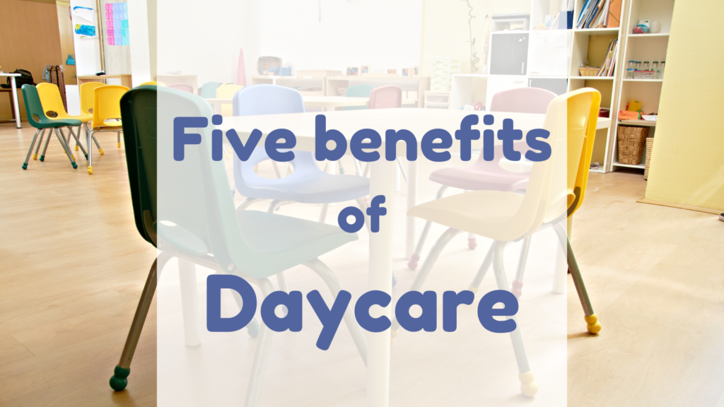 Five Benefits Of Daycare New World Learning Center five-benefits-of-daycare-new-world-learning-center